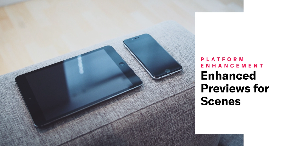 Enhanced Previews for Scenes · Airship Docs