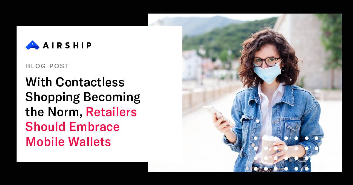 With Contactless Shopping Becoming the Norm, Retailers Should Embrace ...