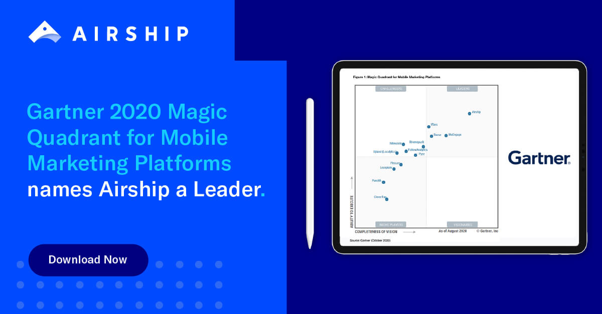 Gartner 2020 Magic Quadrant for Mobile Marketing Platforms | Airship Gartner 2020 Magic Quadrant for Mobile Marketing Platforms | Airship