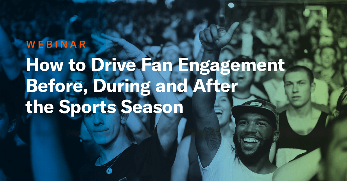 How to Drive Fan Engagement Before, During and After the Sports Season ...