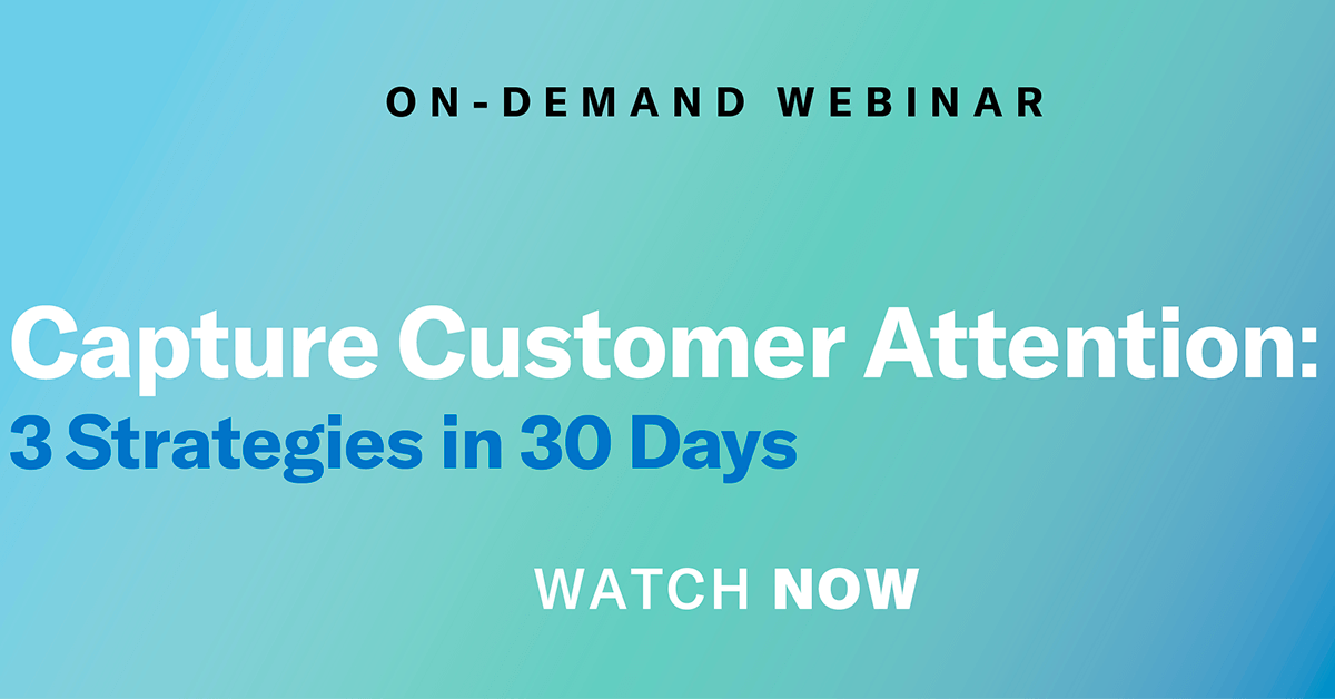 Capture Customer Attention: 3 Strategies in 30 Days | Airship