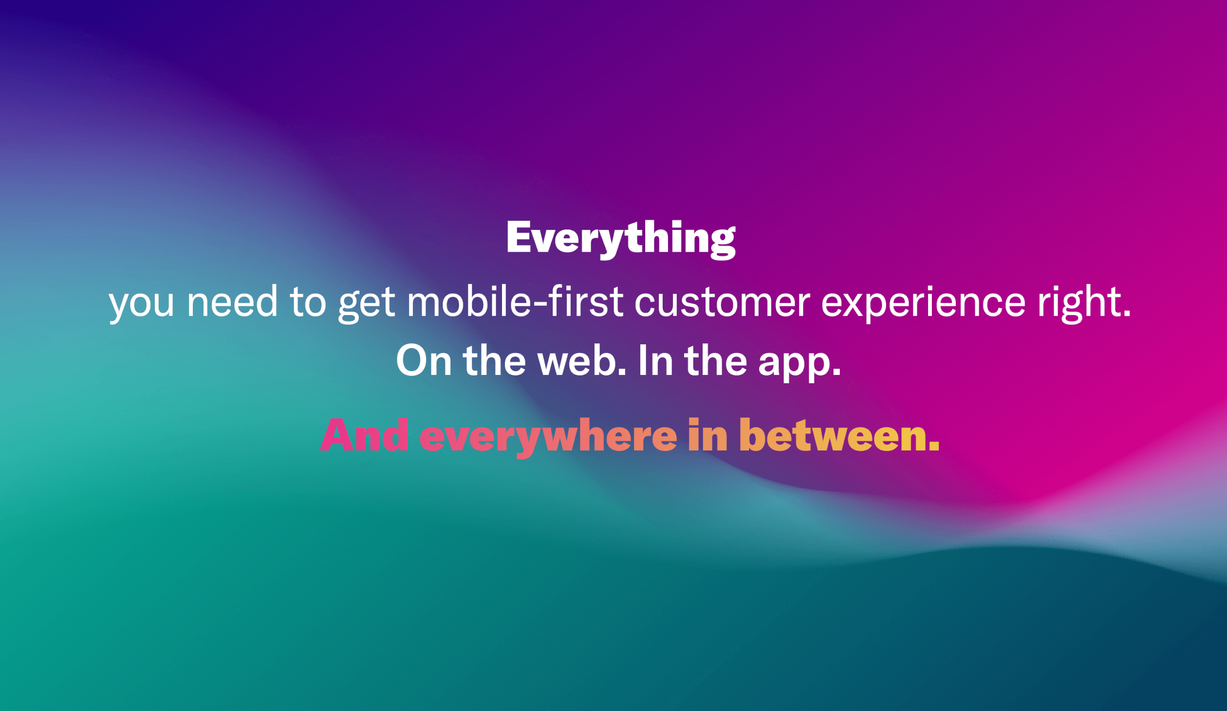 How To Unify Customer Experiences on the Web, In the App and Everywhere ...