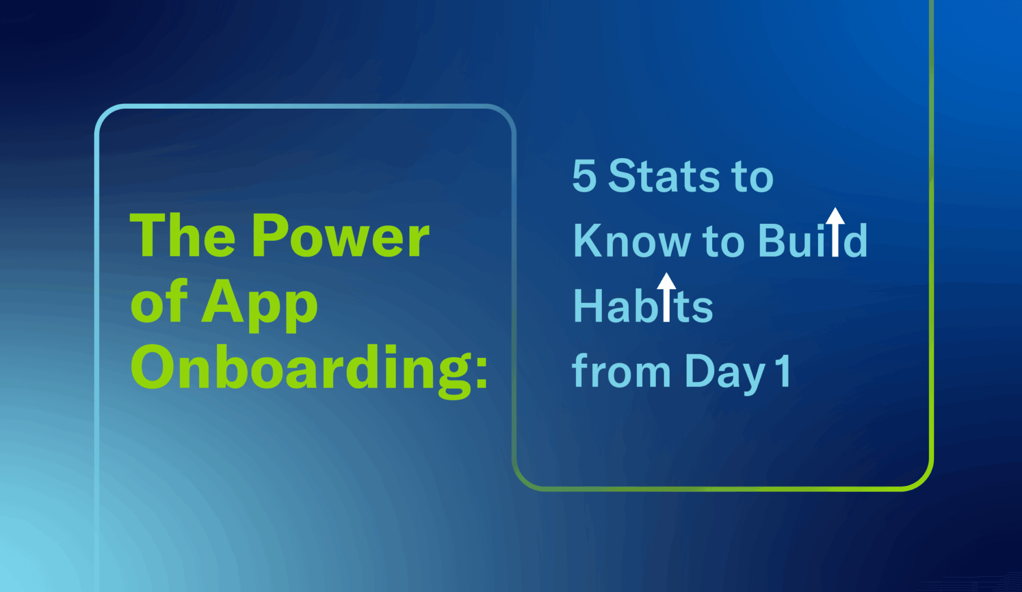 The Power of App Onboarding: 5 Stats to Know to Build Habits From Day 1 ...